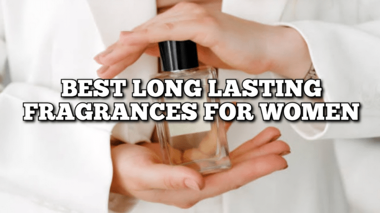 10 Best Long-Lasting Fragrances For Women Reviewed