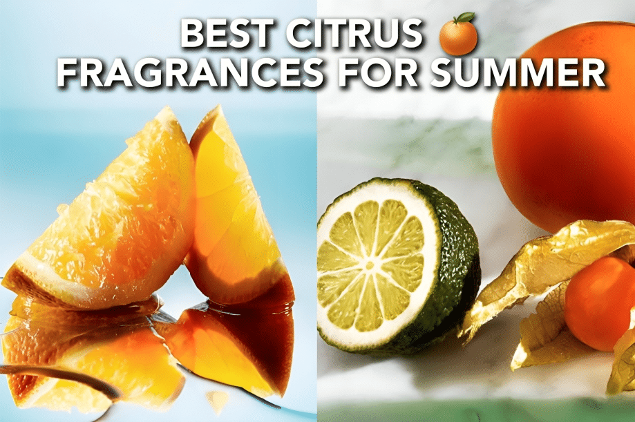 Top 10 Best Citrus Perfumes For Summer